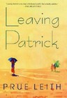 Leaving Patrick - Hardcover By Leith, Prue - GOOD 9780312282585| eBay