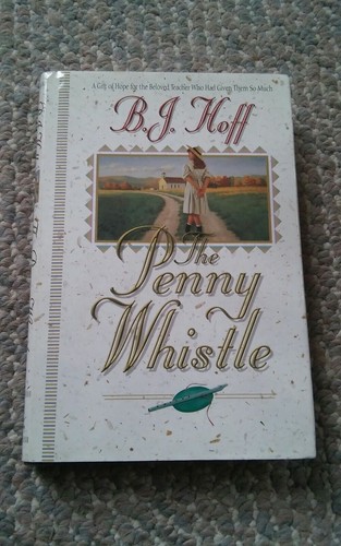 005 B.J. Hoff The Penny Whistle Hardback Book | eBay