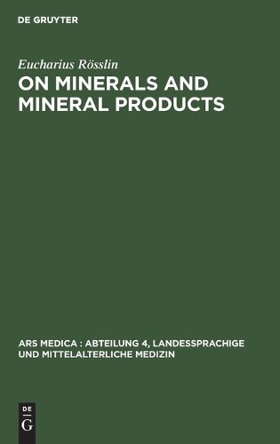 Eucharius Rösslin On Minerals and Mineral Products (Relié ...