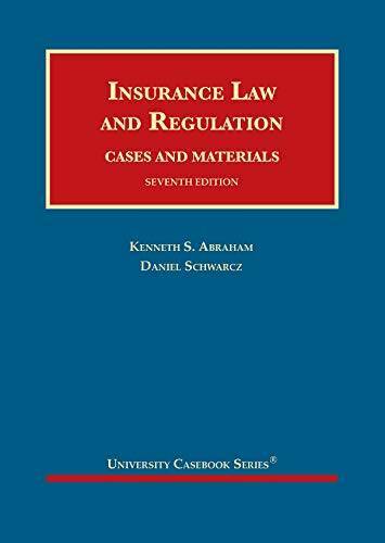 Insurance Law and Regulation, Cases and Materials (University Casebook ...