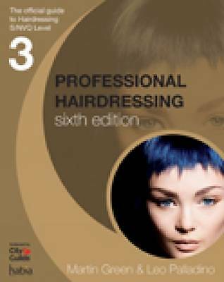 Professional Hairdressing: The Official Guide to S/NVQ Level 3: Level 3 ...