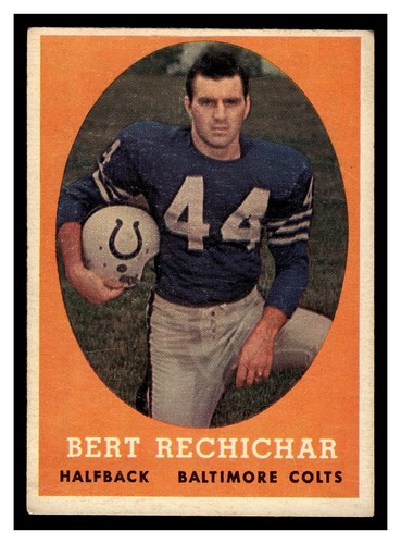 1958 TOPPS BERT RECHICHAR #74 BALTIMORE COLTS HIGHER GRADE NO CREASES ...