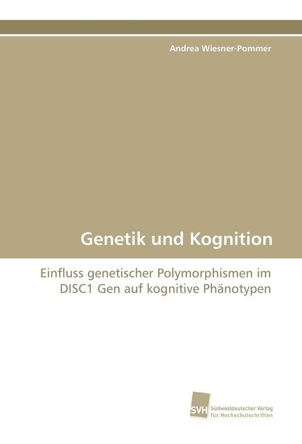Genetik und Kognition von Andrea Wiesner-Pommer (2015, Taschenbuch ...