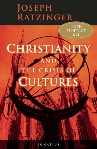 Christianity and the Crisis of Culture, Hardcover by Ratzinger, Joseph ...