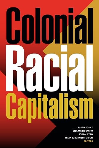 Colonial Racial Capitalism - GOOD 9781478018742| eBay