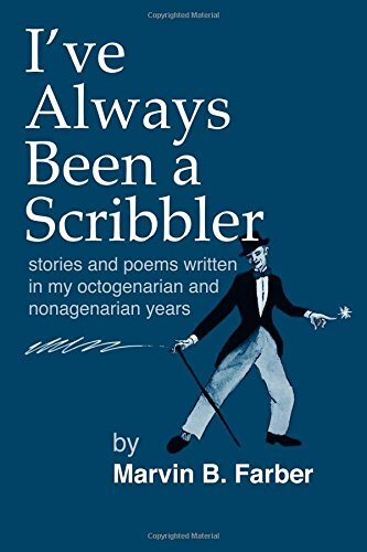 I've Always Been a Scribbler: stories and poems written in my octogenarian an-, 9781547179701| eBay