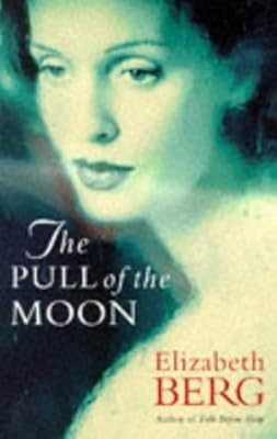 The Pull of the Moon, Berg, Elizabeth, Used; Good Book | eBay