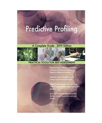 Predictive Profiling A Complete Guide - 2019 Edition, Gerardus Blokdyk 9780655543923 | eBay