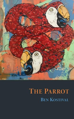 Kostival, Ben The Parrot (UK IMPORT) Book NEW | eBay