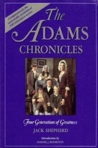 The Adams Chronicles: Four Generations of Greatness - Paperback - GOOD ...