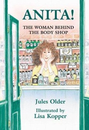 Anita! : The Woman Behind the Body Shop Hardcover Jules Older ...
