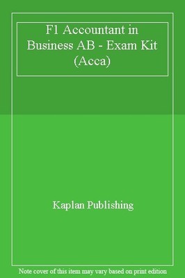 F1 Accountant in Business AB - Exam Kit By Kaplan Publishing | eBay