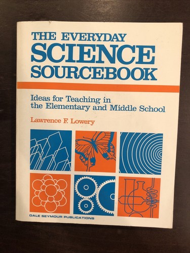 The Everyday Science Sourcebook : Ideas for Teaching in the Elementary ...