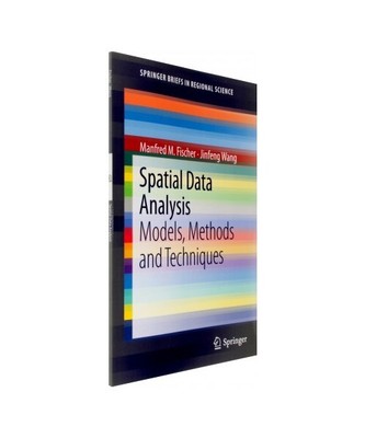 Spatial Data Analysis: Models, Methods and Techniques, Jinfeng Wang ...