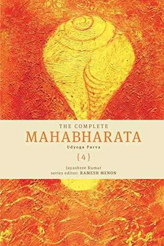 THE COMPLETE MAHABHARATA VOLUME 4: UDYOGA PARVA. Kumar, Menon 9788129124593