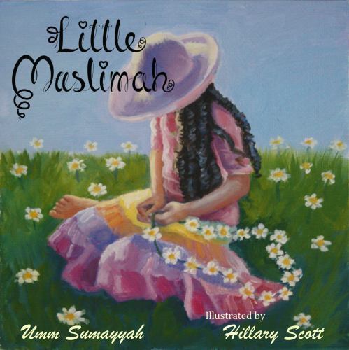 Little Muslimah by Umm Sumayyah (2015, Picture Book) for sale online | eBay