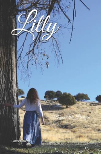 Lilly: Beyond the Horizon - Paperback By Trusty, Rachel - VERY GOOD ...