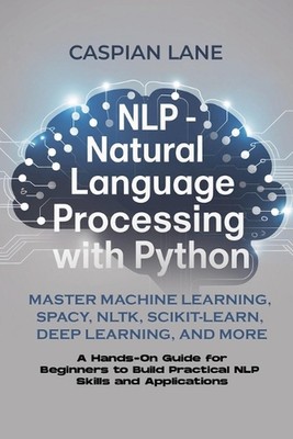 NLP - Natural Language Processing With Python by Caspian Lane Paperback ...