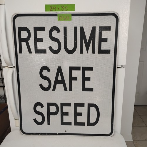 Authentic Road Highway Street Sign (Resume Safe Speed) 30"X24" Lot 12 ...