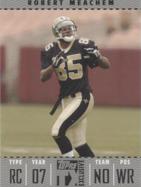 2007 Topps TX Exclusive - Robert Meachem #172 Silver Tickets /49 (RC ...