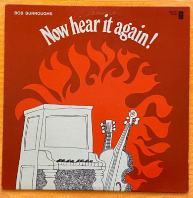 BOB BURROUGHS "Now Hear It Again!" RARE '71 XIAN HIPPIE MUSICAL on ...