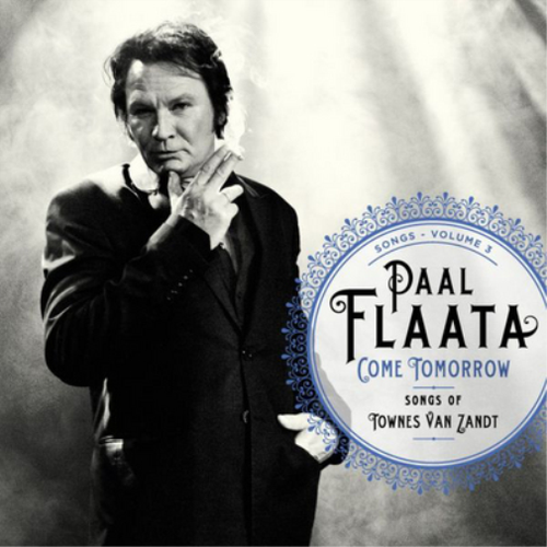Paal Flaata Come Tomorrow: Songs of Townes Van Zandt (CD) Album (UK ...