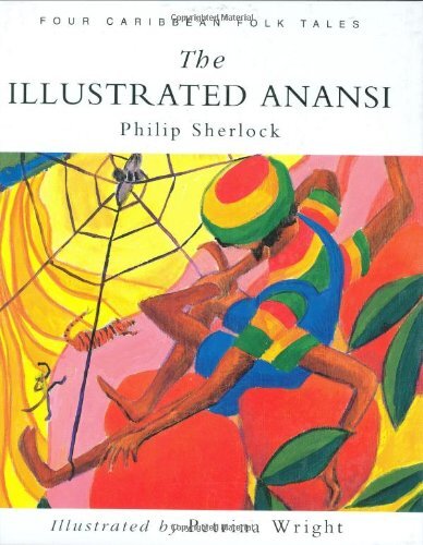 The Illustrated Anansi: Four Caribbean Folk Tales By Philip Sher | eBay