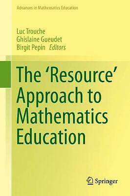 The 'Resource' Approach to Mathematics Education by Ghislaine Gueudet ...
