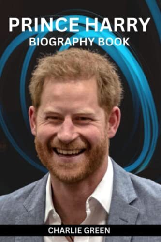 Prince Harry Biography Book: The Biography of Prince Harry by Green ...