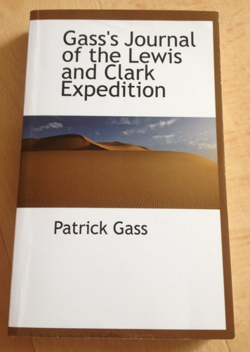 PATRICK GASS, GASS'S JOURNAL OF THE LEWIS AND CLARK EXPEDITION | eBay ...