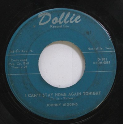 Hear! Country Rare 45 Johnny Wiggins - I Cant Stay Home Again Tonight ...