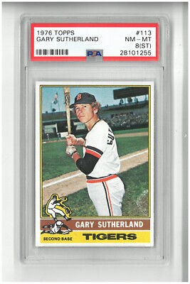 1976 Topps Gary Sutherland PSA 8 (ST) NM-MT card #113 Detroit Tigers ...