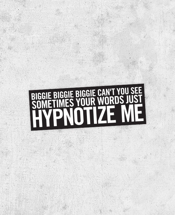 Biggie Hypnotize Me