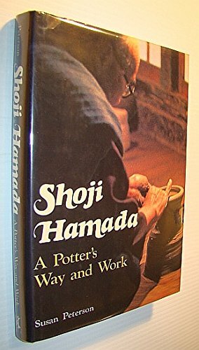 Shoji Hamada: A Potter's Way and Work by Susan Peterson 9780870112287| eBay