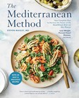 The Mediterranean Method: Your Complete Plan to Harness the Power of ...