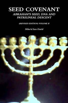 SEED Covenant: Abraham's SEED, DNA and Patrilineal Descent (Revised ...