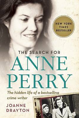 The Search for Anne Perry: The Hidden Life of a Bestselling Crime ...