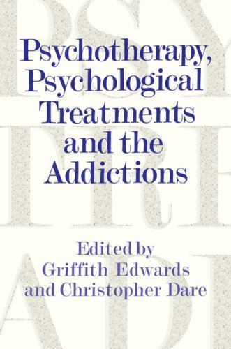Psychotherapy, Psychological Treatments and the Addictions by ...