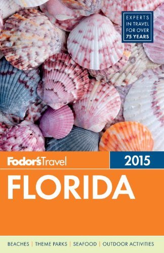 Fodor's Florida 2015 (Full-color Travel Guide) By Fodor's 9780804142717 ...