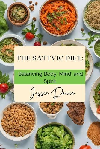 Jesse Danner The Sattvic Diet (Paperback) | eBay