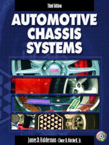 Automotive Chassis Systems by Halderman and Chase D. Mitchell Jr. (2003 ...