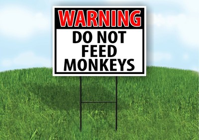 WARNING DO NOT FEED MONKEYS RED Plastic Yard Sign ROAD SIGN with Stand ...