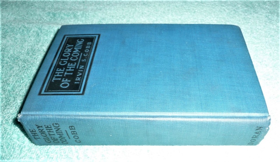 HARDCOVER BOOK by IRVIN S. COBB "THE GLORY OF THE COMING" (1918) | eBay