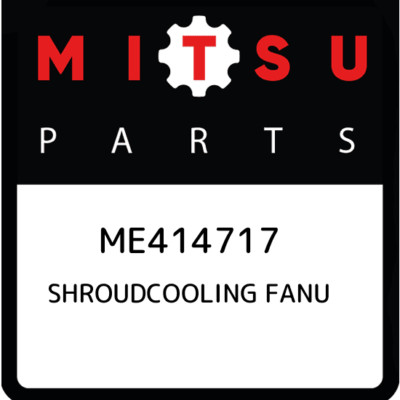 ME414717 Mitsubishi Shroudcooling fanu ME414717, New Genuine OEM Part ...