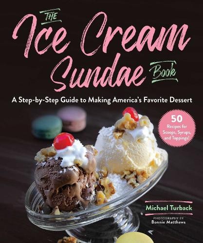 Michael Turback The Ice Cream Sundae Book (Gebundene Ausgabe) (US ...