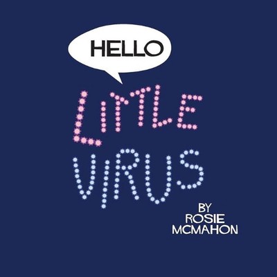 Hello Little Virus by Rosie McMahon Paperback Book | eBay Australia