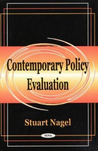 Contemporary Policy Evaluation by Stuart Nagel (2002, Hardcover) for ...