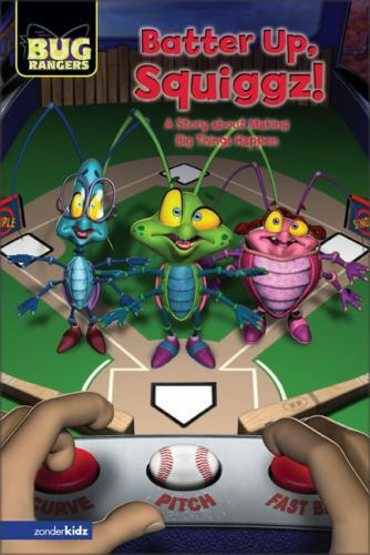 Bug Rangers Ser.: Batter up, Squiggz! : A Story about Making Big Things ...