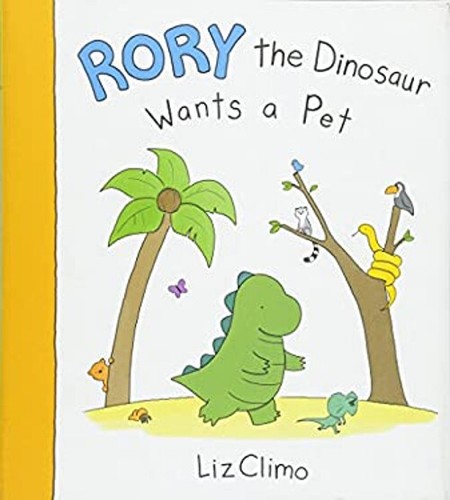 Rory the Dinosaur Wants a Pet by Liz Climo (2016, Hardcover) for sale ...