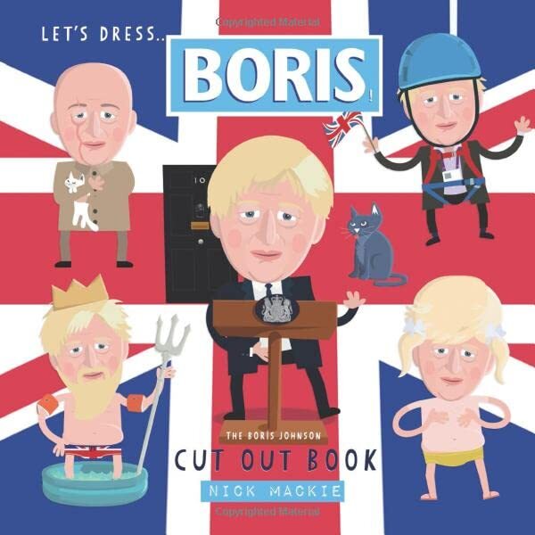 Let's dress Boris! : The Boris Johnson Cut Out book-Nick Mackie | eBay UK